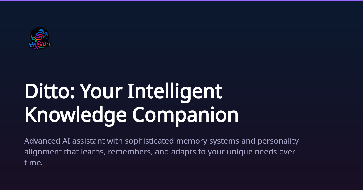 HeyDitto: Your Intelligent Memory Companion